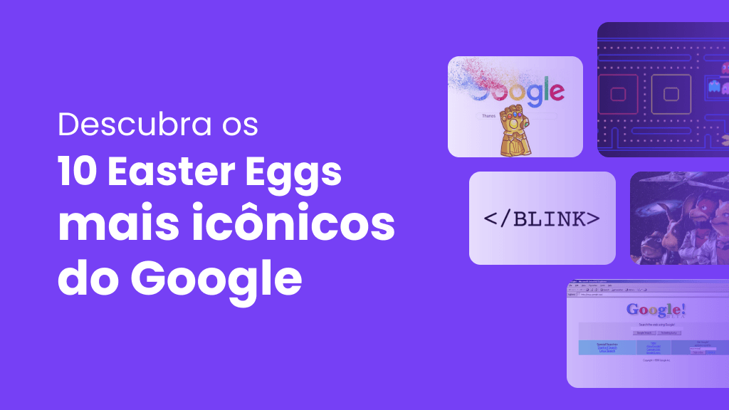 Descubra os 10 Easter Eggs mais icônicos do Google