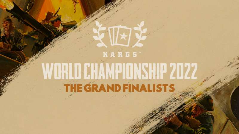 KARDS 2022 World Championship Grand Finalists | KARDS: The WWII Card Game
