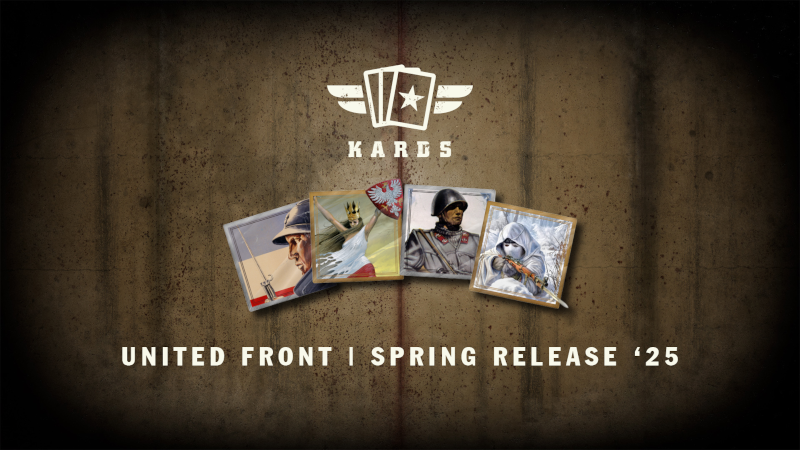 KARDS: UNITED FRONT - SPRING RELEASE 2025 Full Release Is Live Now | KARDS: The WWII Card Game