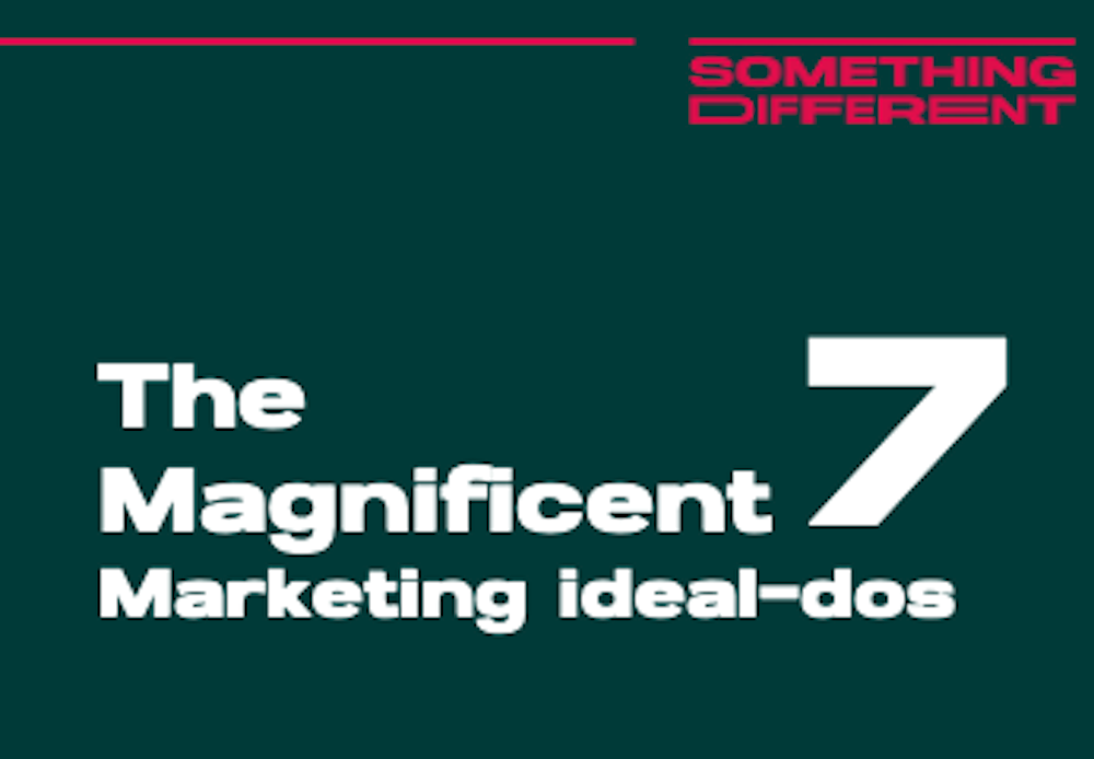 The Magnificent 7 Marketing Ideal-Dos