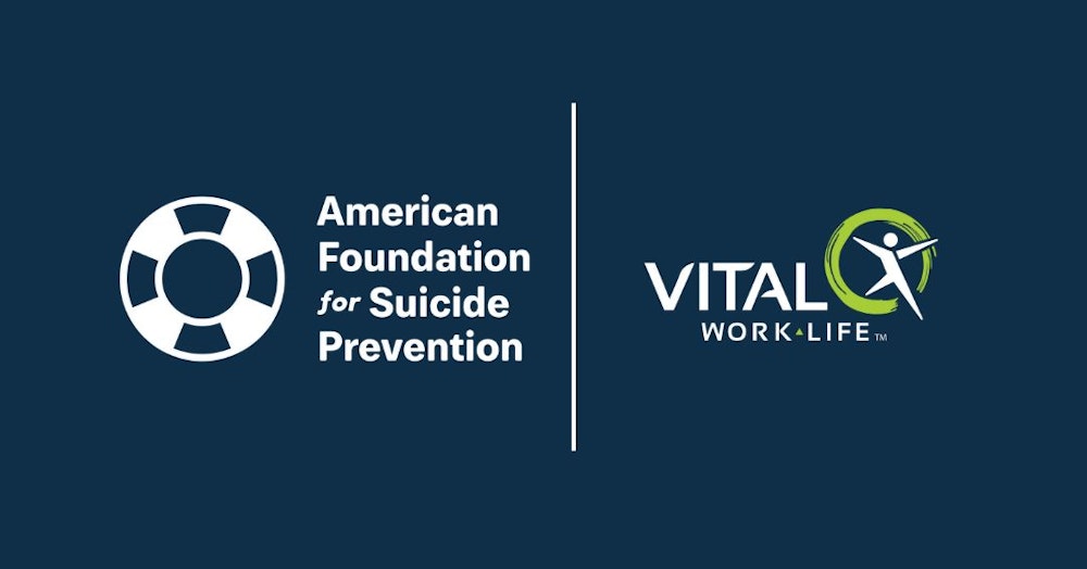 VITAL WorkLife Launches American Foundation for Suicide Prevention’s ...