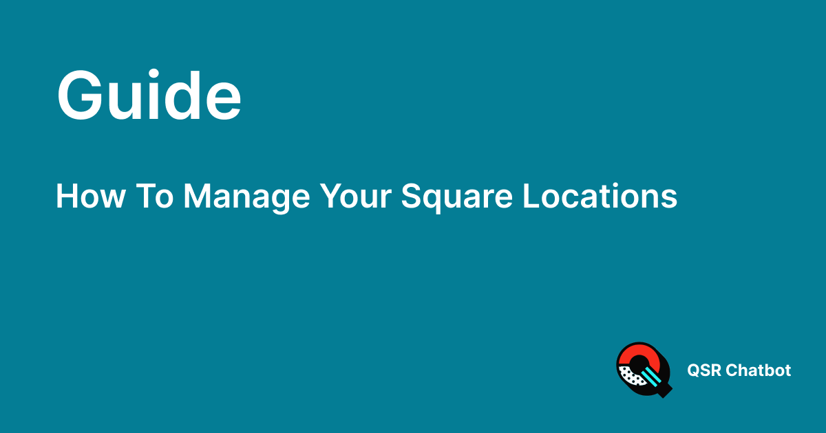 How To Manage Your Square Locations