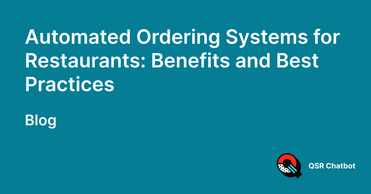 Automated Ordering Systems for Restaurants: Benefits and Best Practices Automated Ordering Systems for Restaurants: Benefits and Best Practices