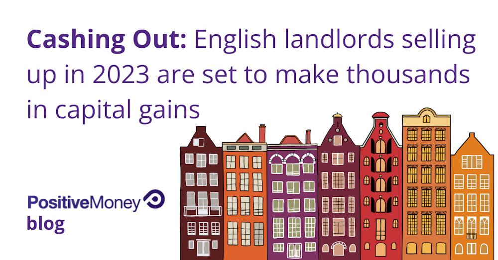 Cashing Out: English landlords selling up in 2023 are set to make ...