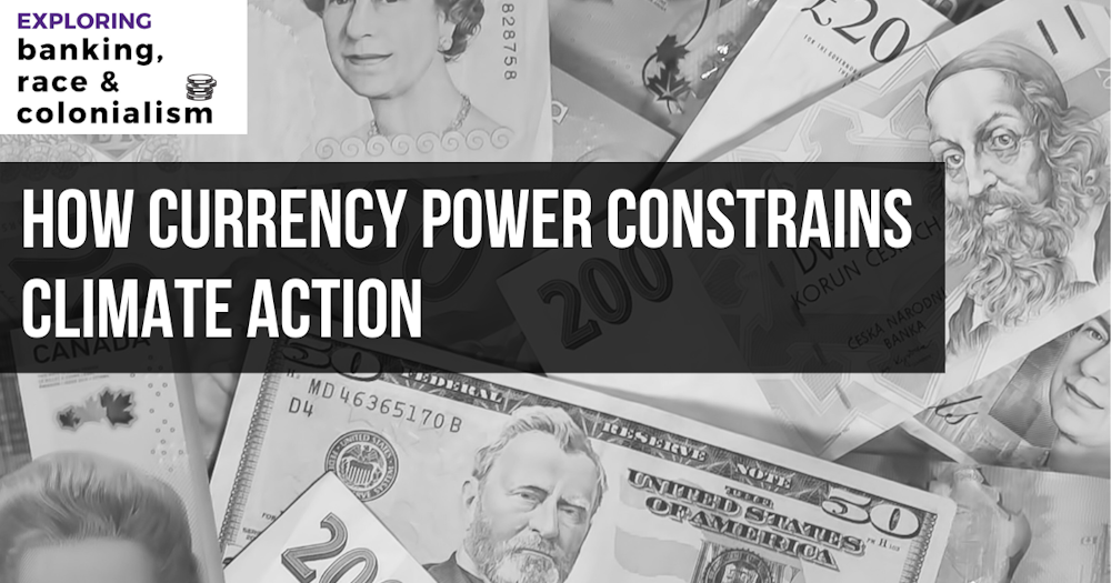 How currency power constrains climate action