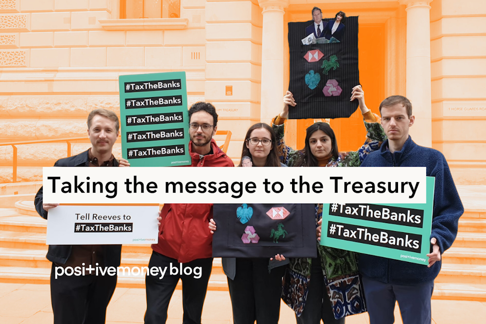 #TaxTheBanks - taking the message to the Treasury