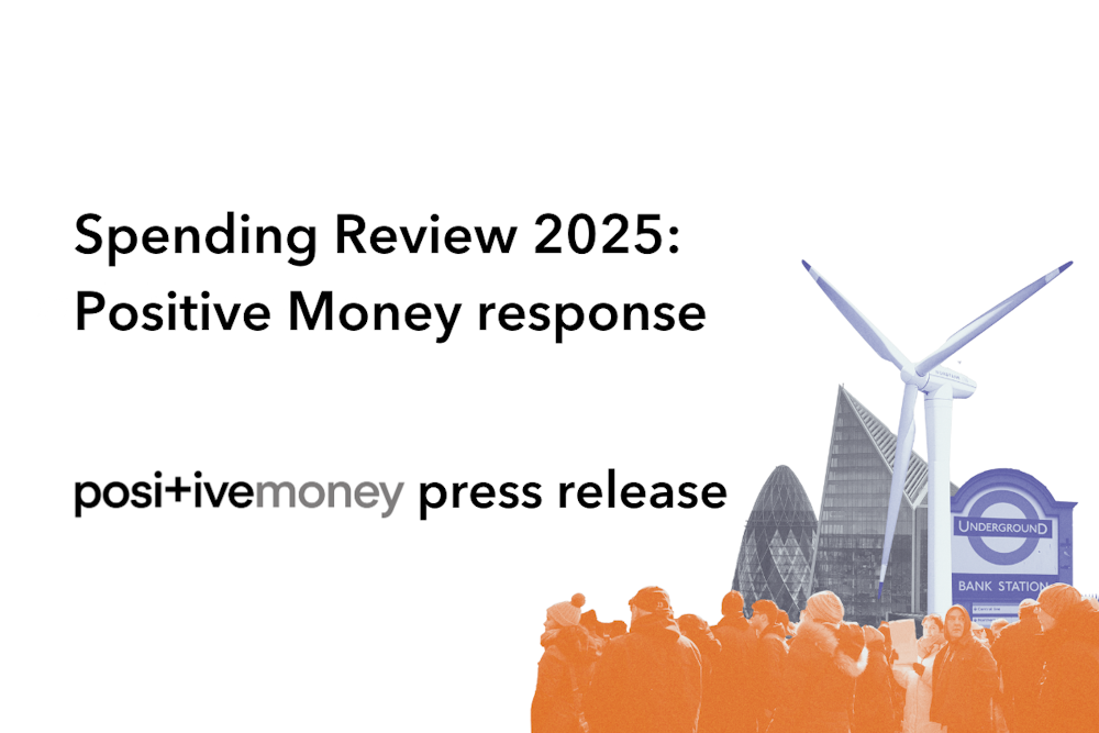 Spending Review 2025: Positive Money response