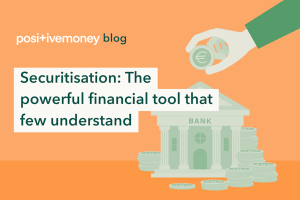 Securitisation: The powerful financial tool that few understand