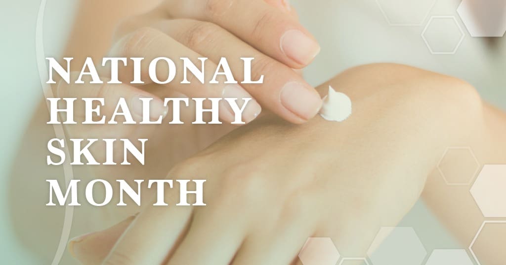National Healthy Skin Month | APDerm