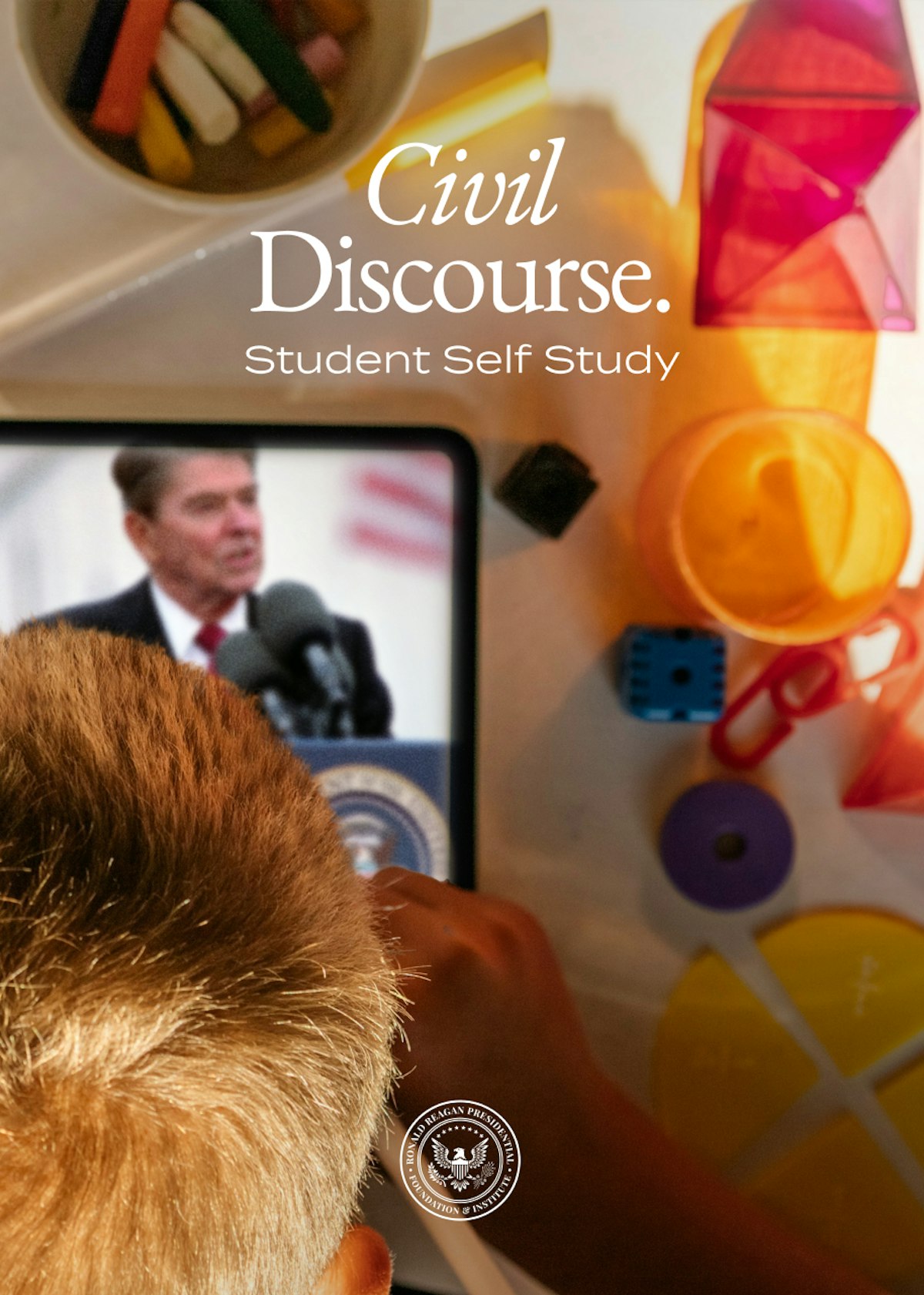 The Ronald Reagan Civil Discourse Project for Students: Self Study ...