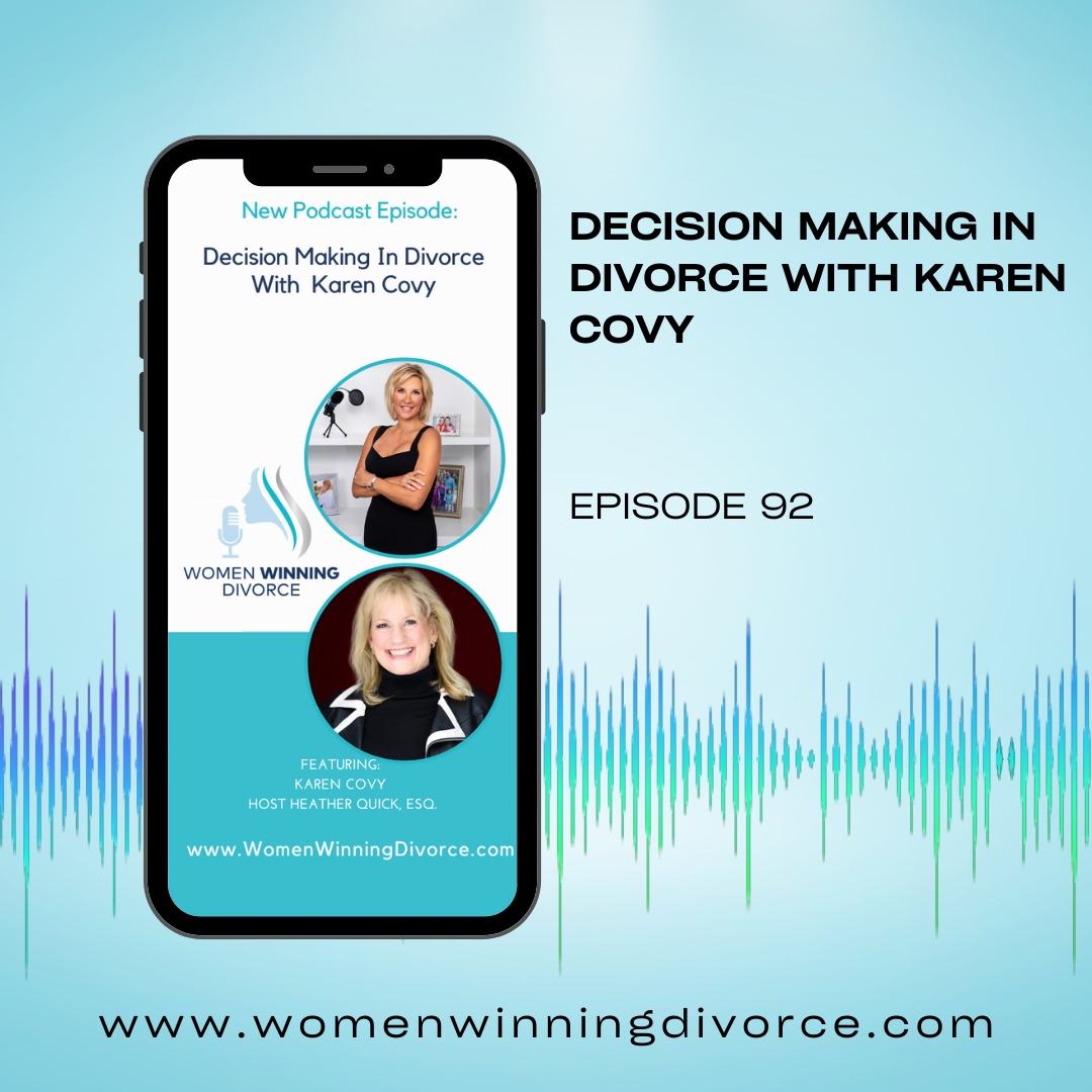 Decision Making In Divorce With Karen Covy | Florida Women's Law Group