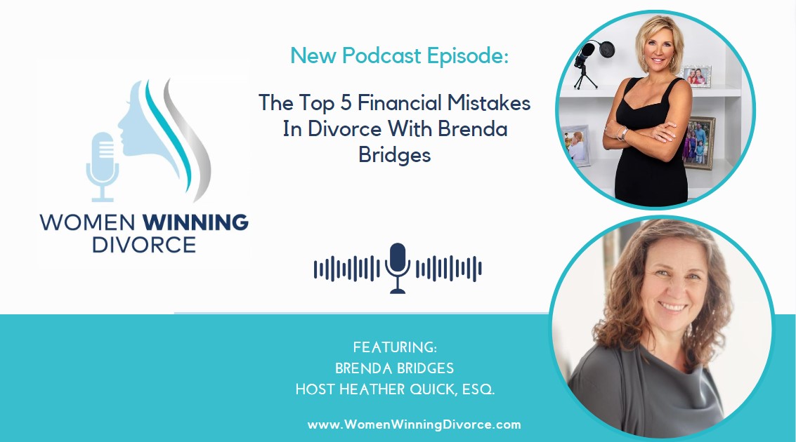 Women Winning Divorce Episode #110 The Top 5 Financial Mistakes In ...