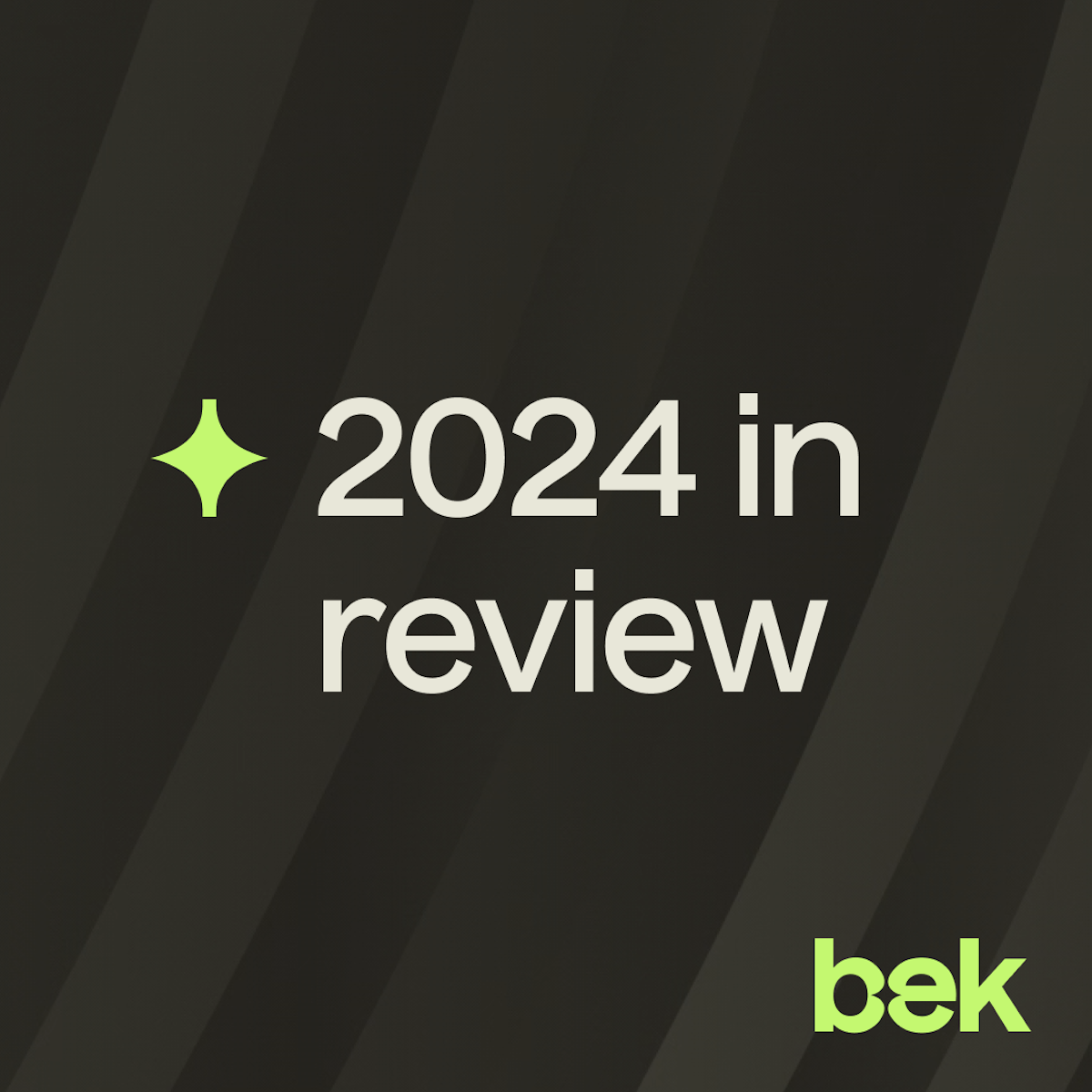 Bek 2024 in review: new investments, rounds and exits