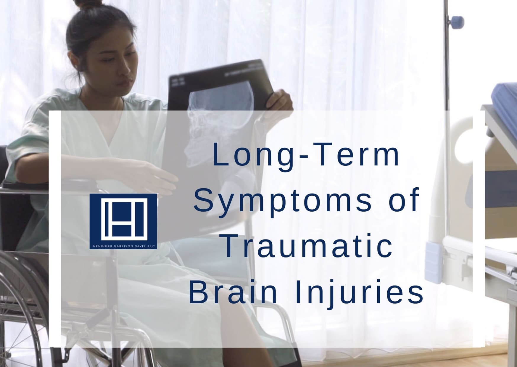 Long-Term Symptoms of Traumatic Brain Injuries - Heninger Garrison Davis