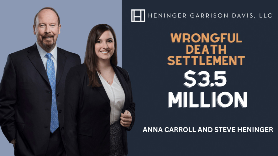 HGD: WRONGFUL DEATH SETTLEMENT $3.5 MILLION - Heninger Garrison Davis