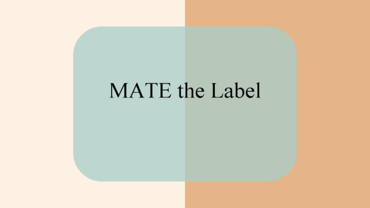 How Sustainable Is MATE the Label? | Ecolife