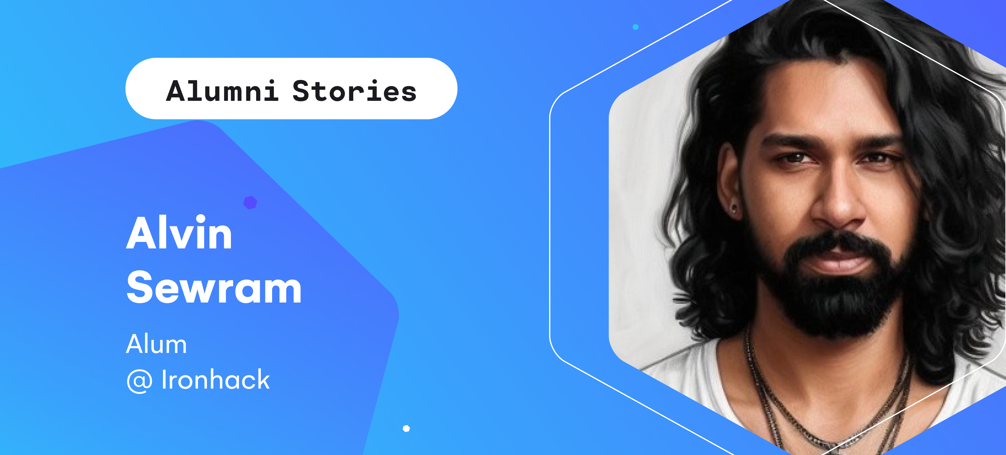 Ironhack Alumni Story: How Alvin went from retail sales manager to ...