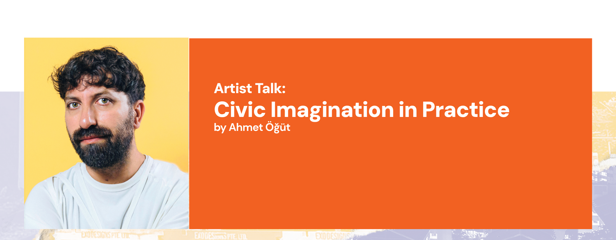 Civic Imagination in Practice by Ahmet Öğüt · SB2025