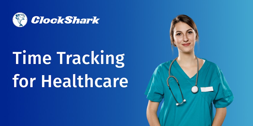 Healthcare Time Tracking and Employee Scheduling | ClockShark