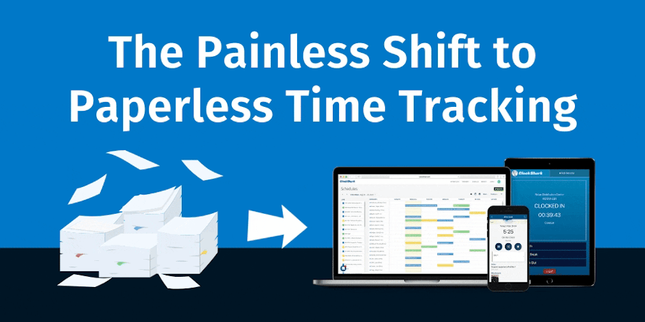 The Painless Shift to Paperless Time Tracking