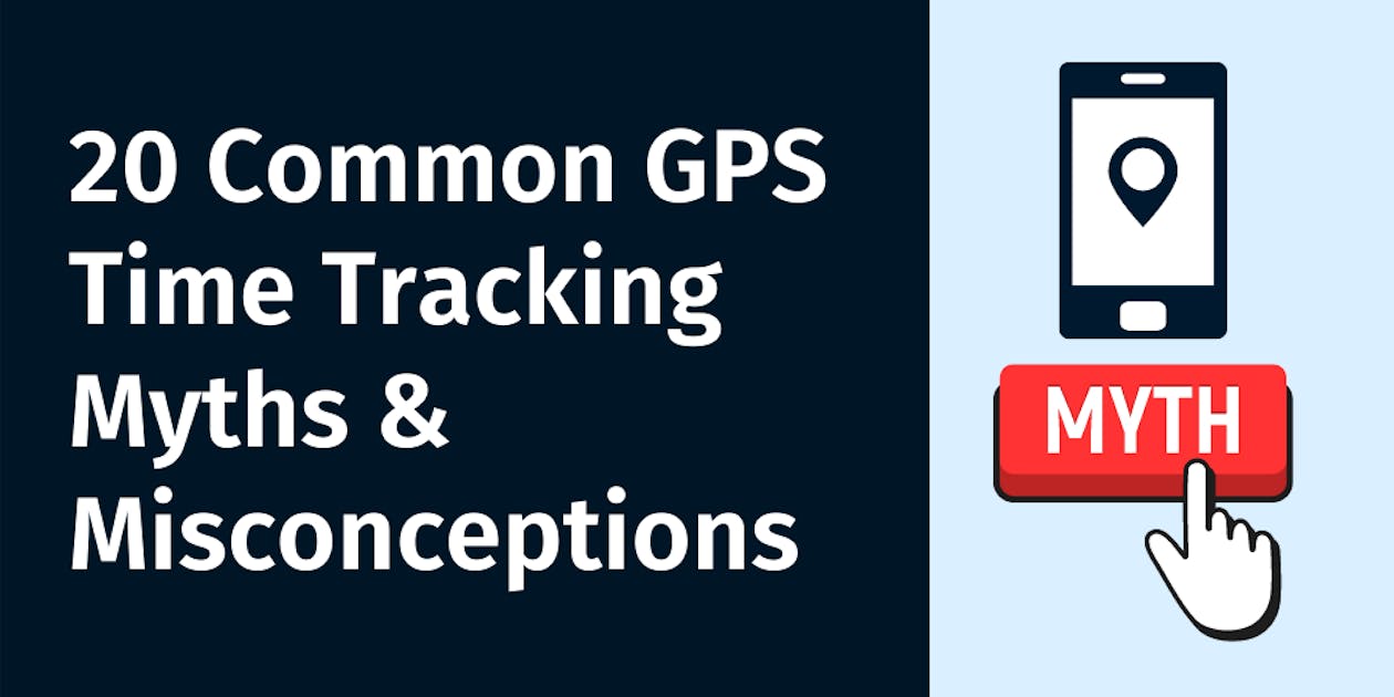 20 Common GPS Time Tracking Myths & Misconceptions