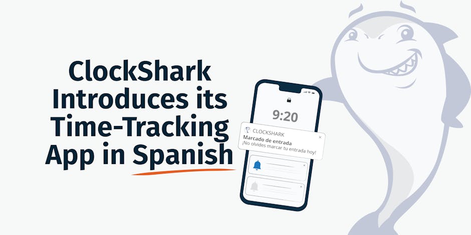 ClockShark Introduces its Time-Tracking App in Spanish