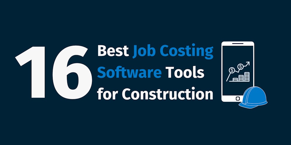16 Best Job Costing Software Tools for Construction