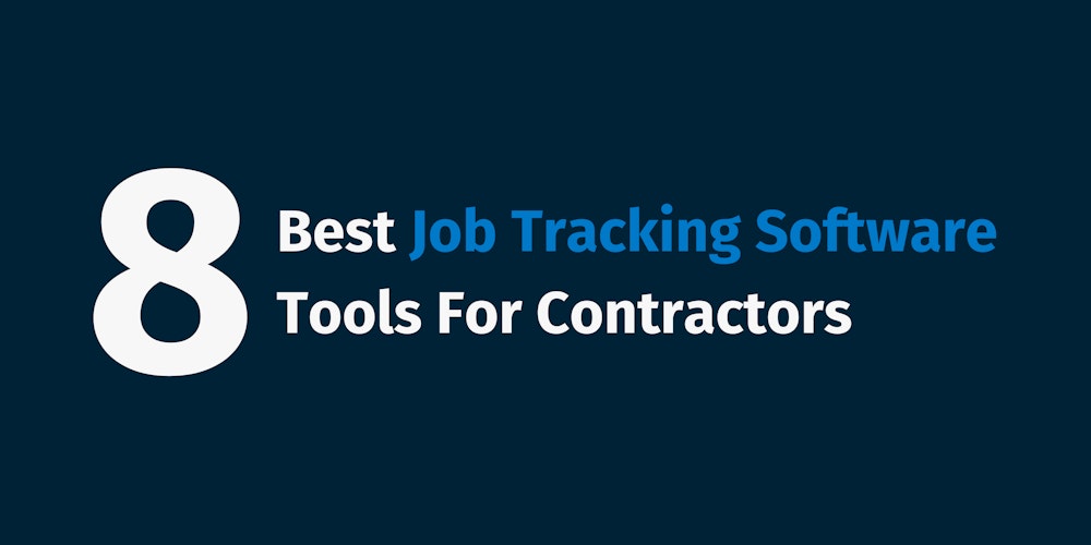 8 Best Job Tracking Software Tools For Contractors