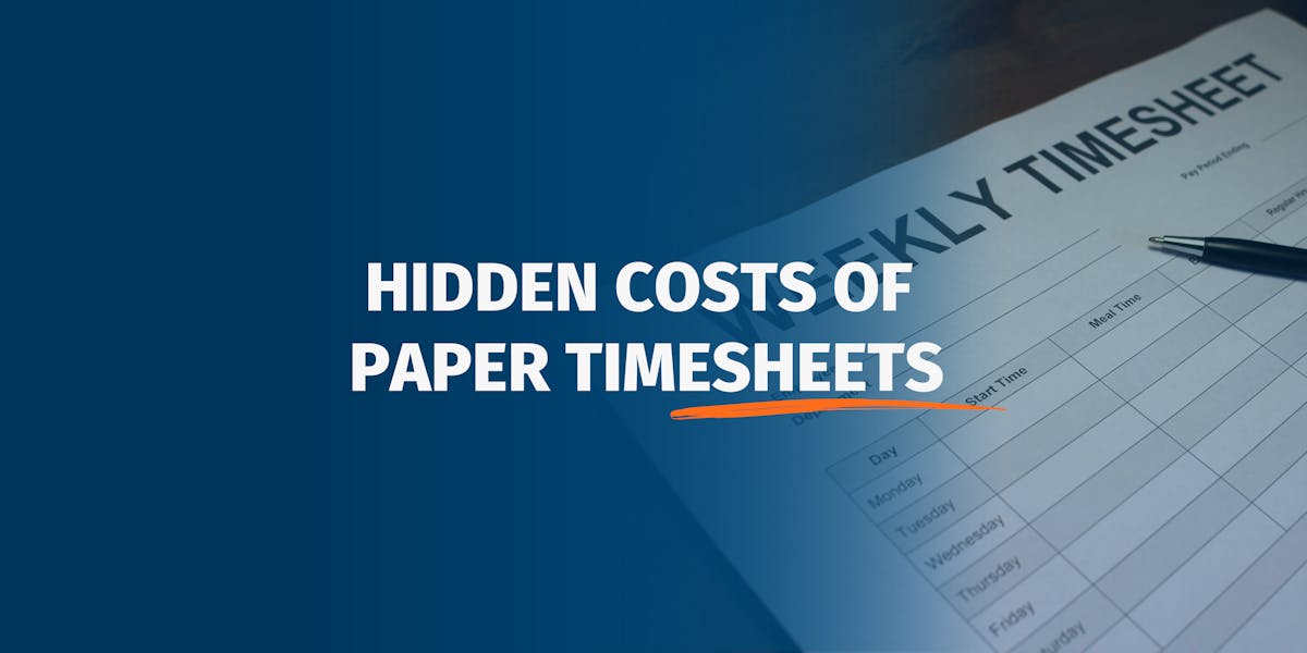 Hidden Costs of Paper Timesheets: Why Your Timesheets Are Bleeding Money