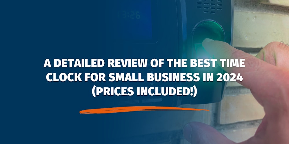 The Best Time Clocks for Small Business in 2024 (Prices Included!)