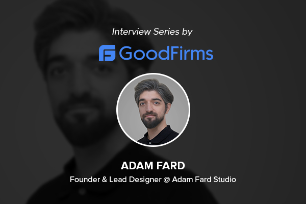 With Innovation, Creativity and Sustainability at Its Core, Adam Fard ...