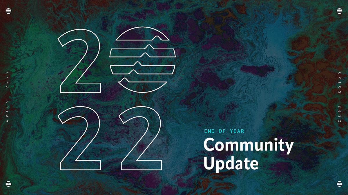 Aptos 2022 End-of-Year Community Update | Aptos Network