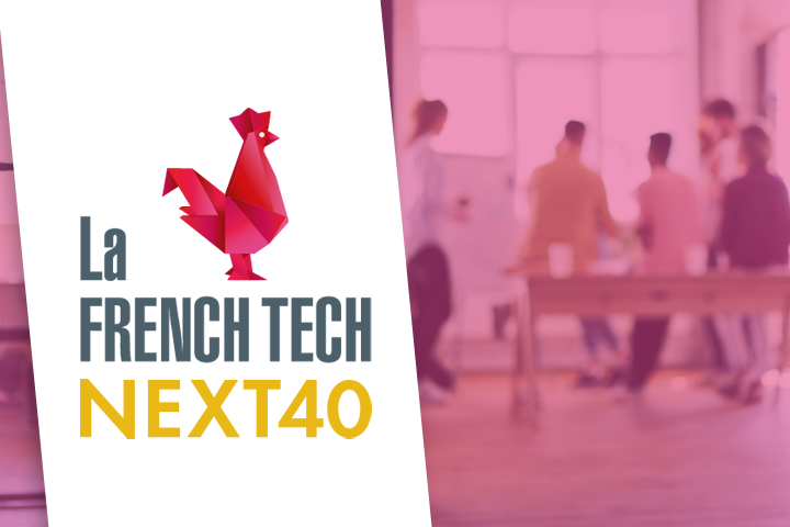 Next 40 : label French Tech, définition et critères pour startup françaises