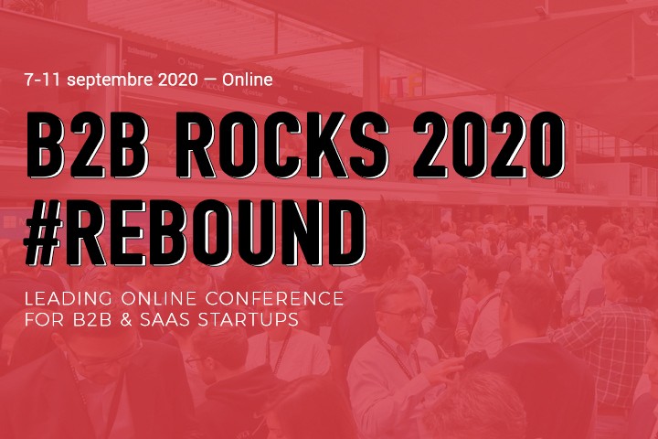 B2B Rocks #REBOUND 2020 : 5 jours d’événements B2B et SaaS en ligne