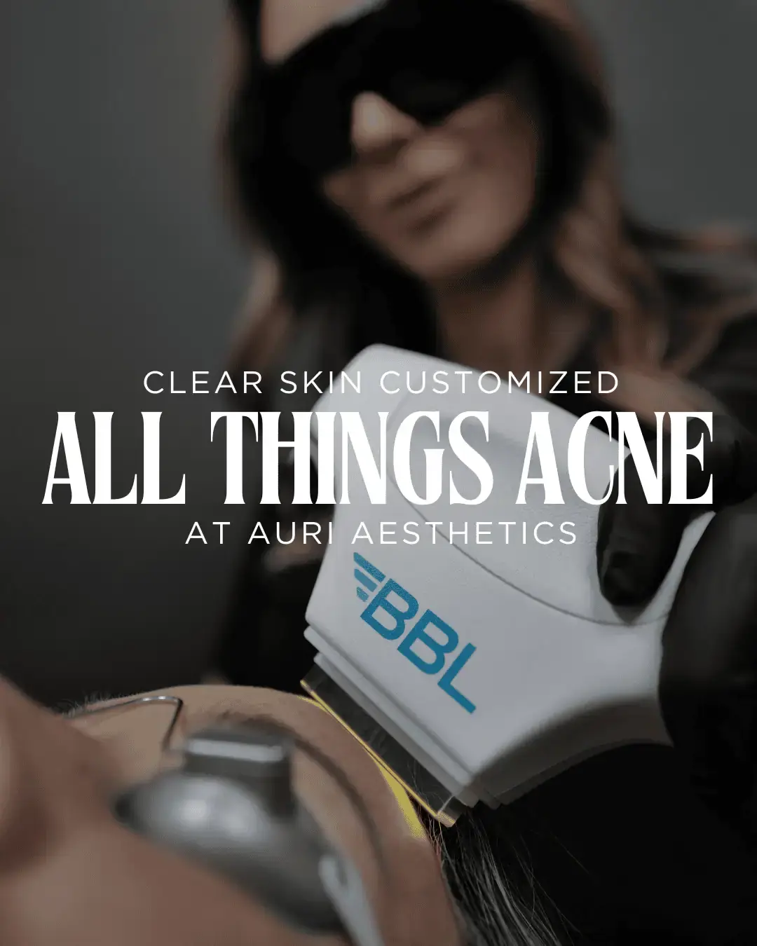 Clear Skin, Customized: Acne Protocols at Auri Aesthetics