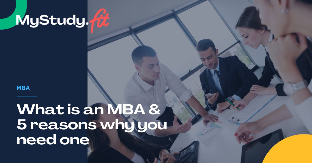 What is an MBA & 5 reasons why you need one - My Study Fit