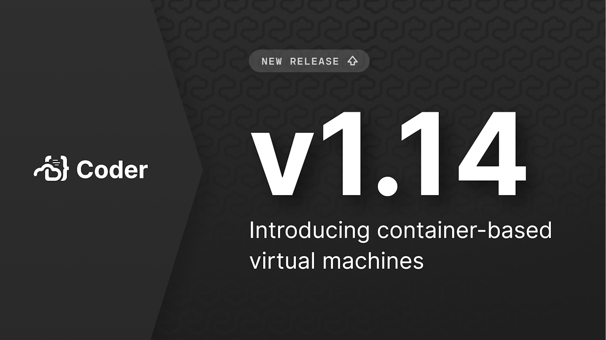 Coder V114 Virtual Machines Account Dormancy And More Coder