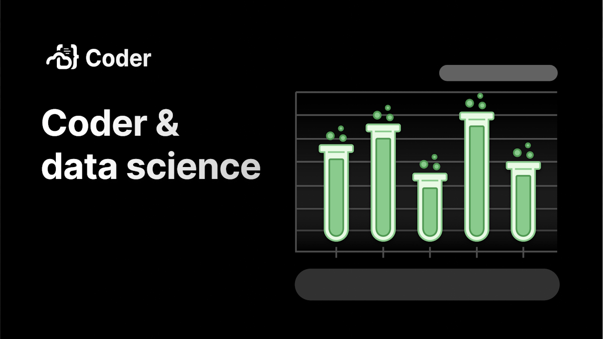 Simplify Data Science Environments With Coder Coder