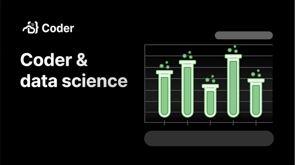 Simplify Data Science Environments With Coder Coder
