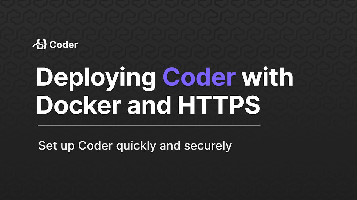 Deploying Coder With Docker And Coder 3595