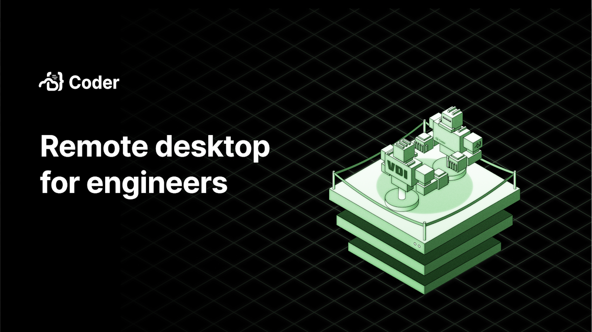 Zero-Latency Remote Desktops for Developers - Coder