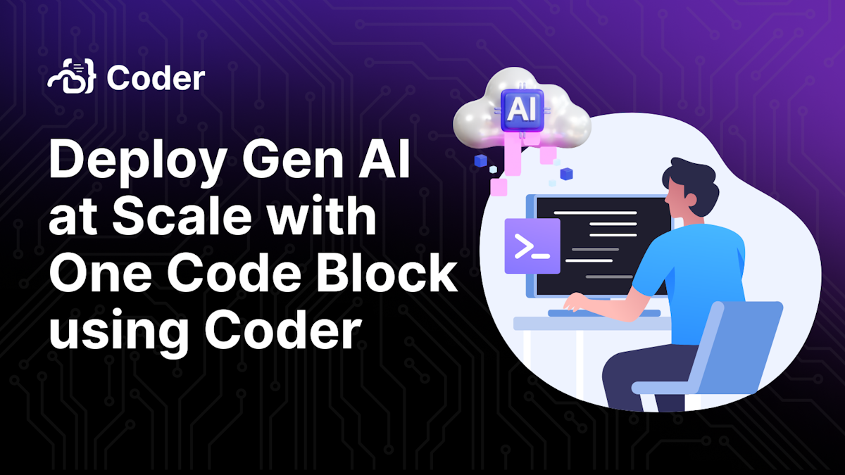 Deploy Generative Ai At Scale With One Code Block Using Coder Vs Code Web And Github Copilot