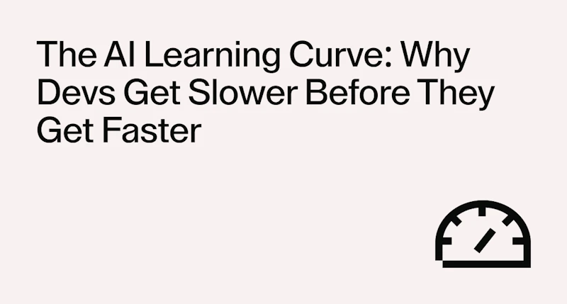 The AI Learning Curve: Why Devs Get Slower Before They Get Faster ...