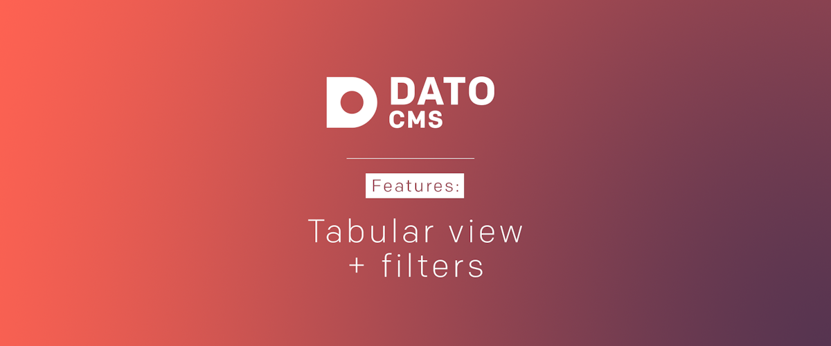 Tabular view + filters — DatoCMS