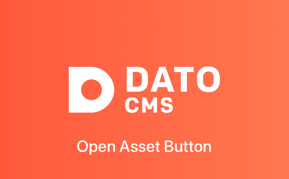 Open Asset Button - Plugins — DatoCMS