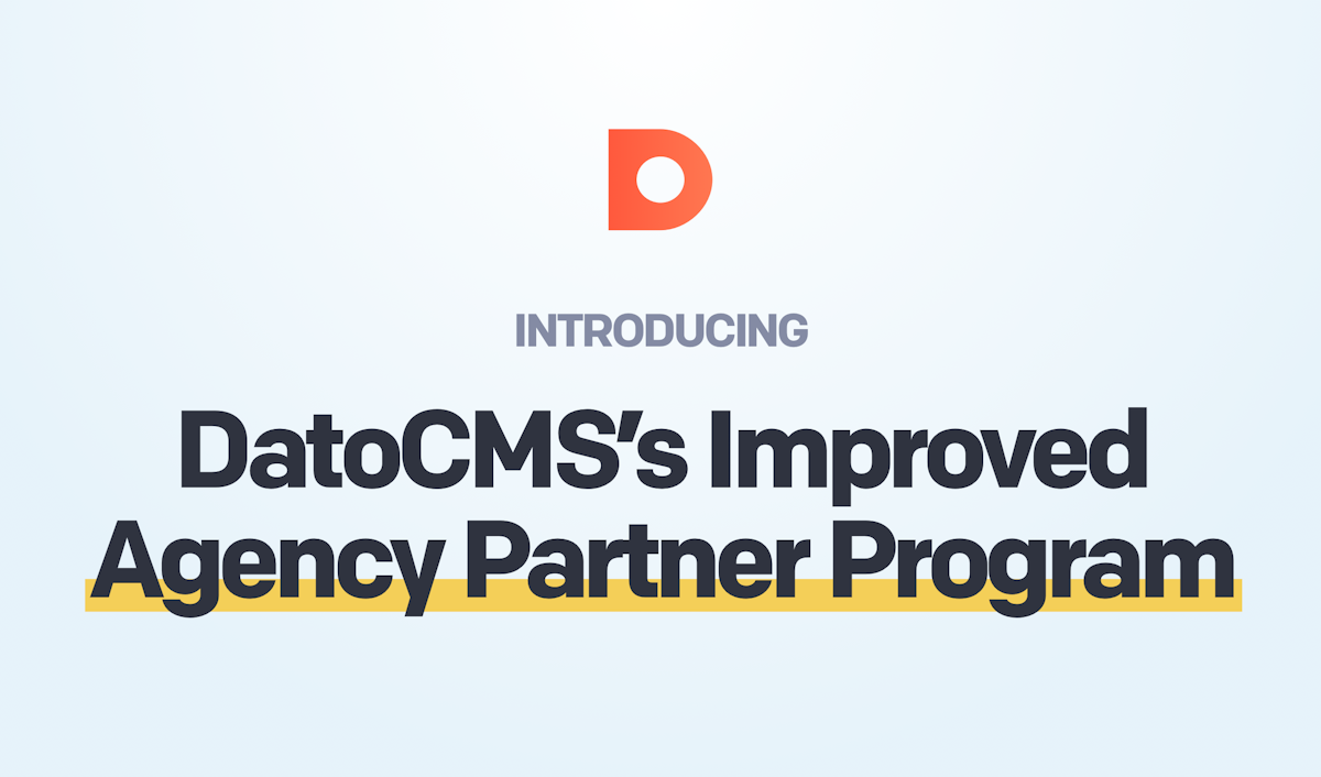 Introducing DatoCMS's improved Agency Partner Program