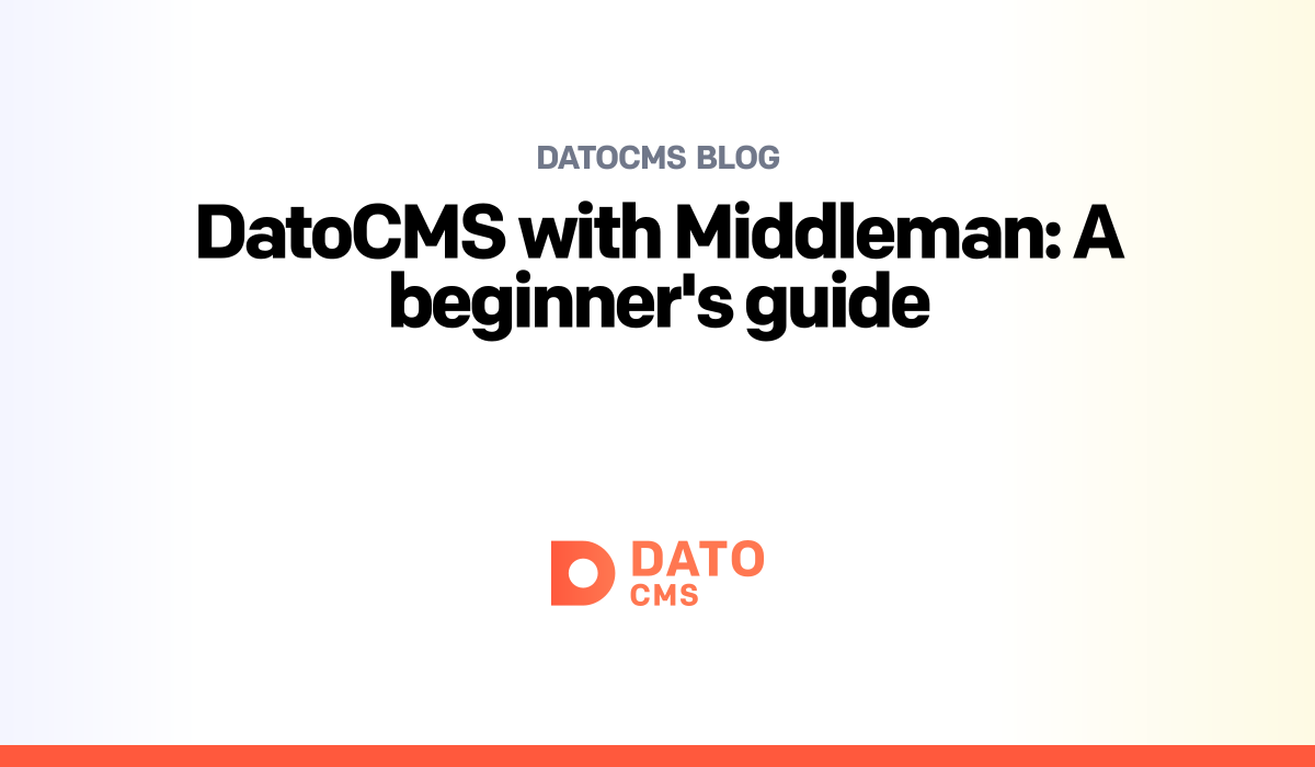 Middleman and DatoCMS: a beginner's guide — DatoCMS