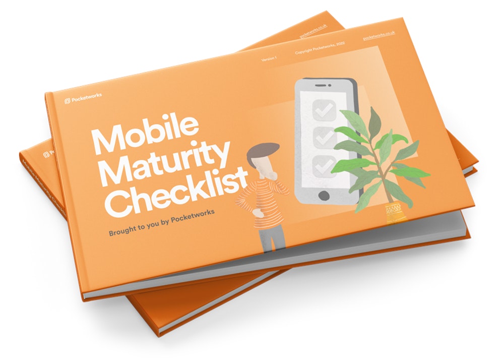 Mobile Maturity Checklist - Pocketworks Mobile Tools and Resources