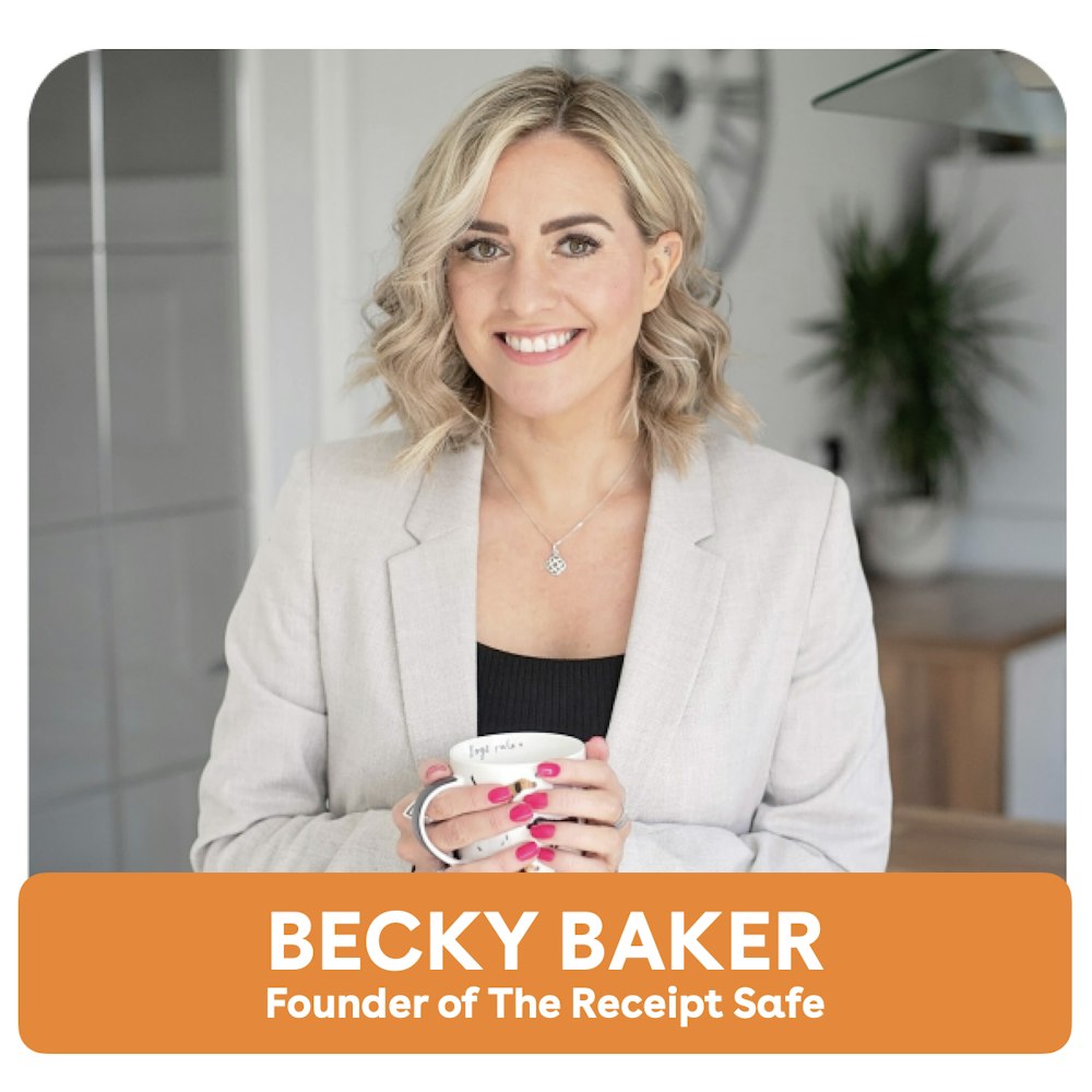 Becky, Guest blogger: Founder of The Receipt Safe