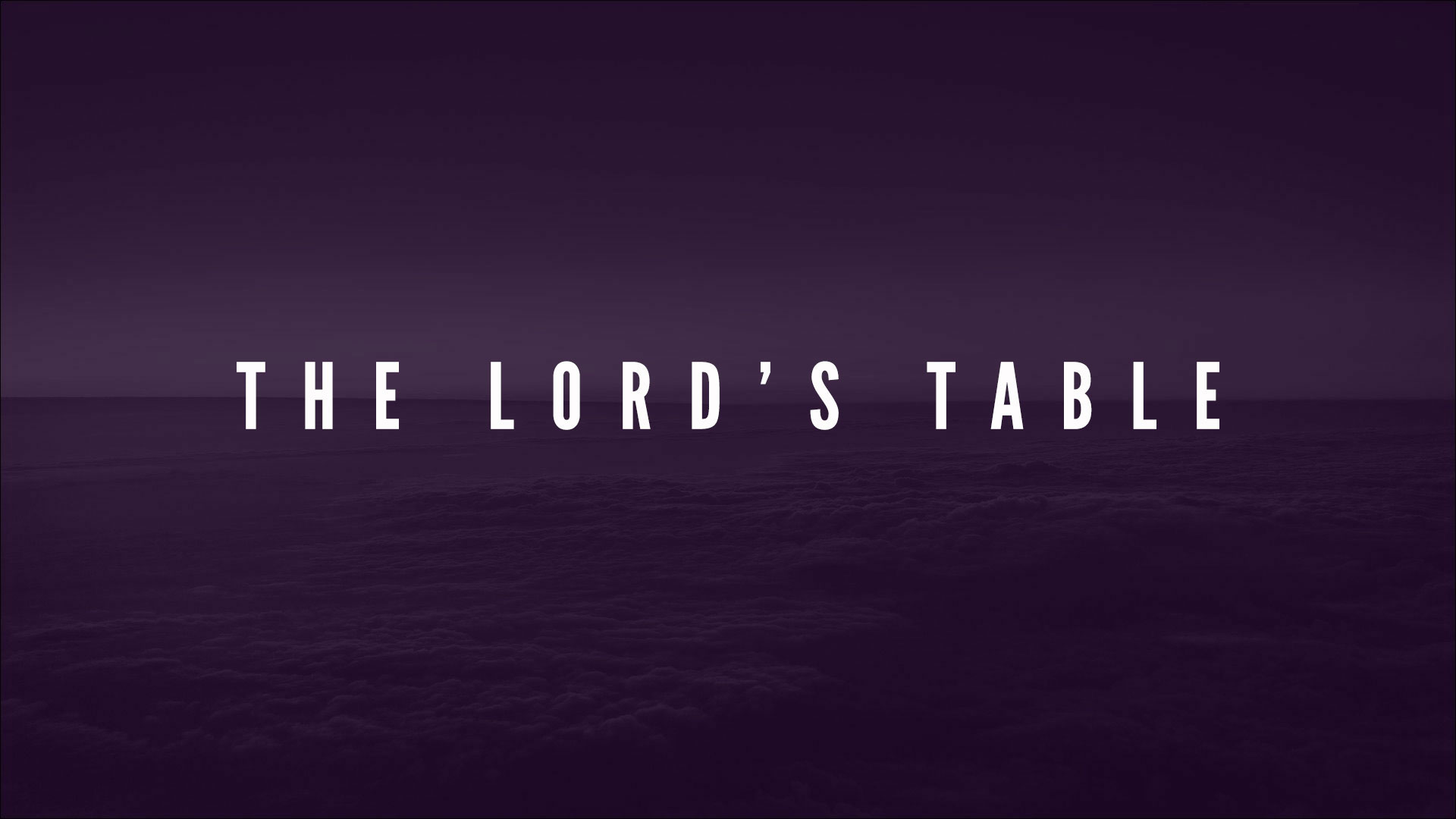 The Lord's Table Series | Talks